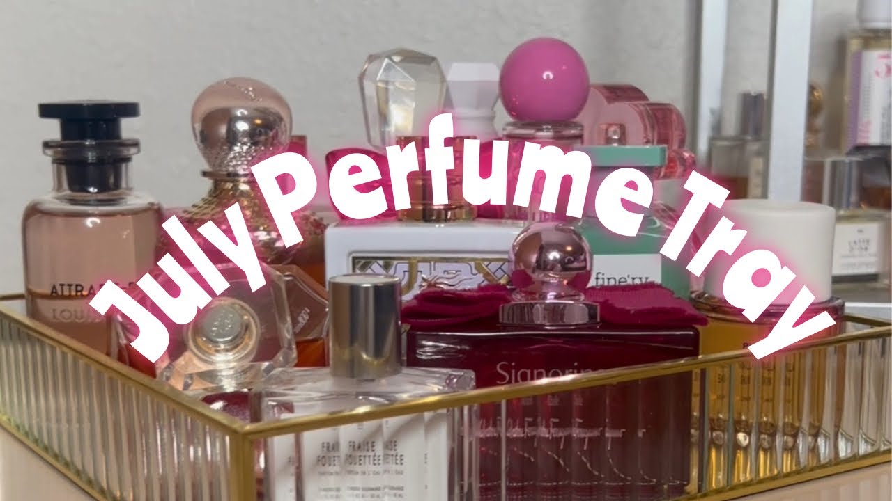 July Perfume Tray - YouTube