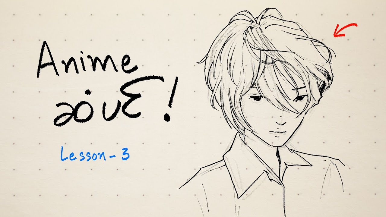 Lesson - 3 --- How to Draw Anime HAIR - YouTube