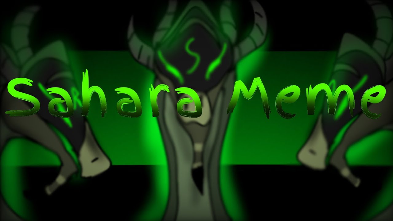Sahara ||Meme||Creatures of sonaría//Sar'hindaro - YouTube