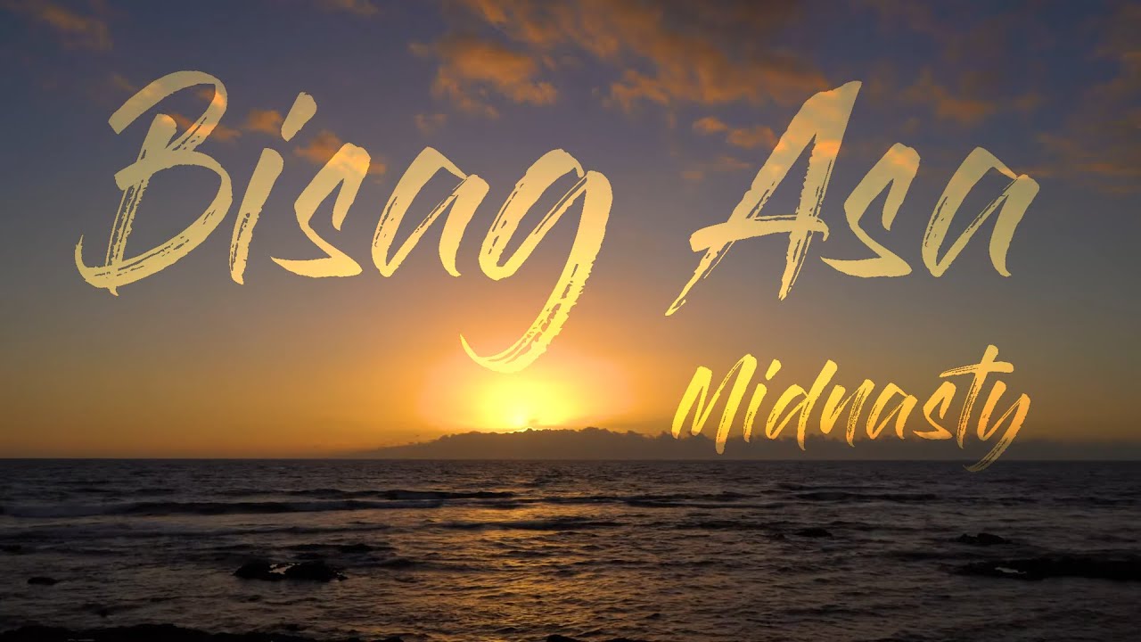 Bisag Asa - Midnasty (Live w/ Lyrics) - YouTube