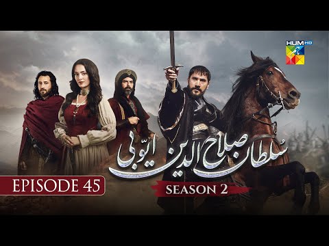 Sultan Salahuddin Ayyubi 𝗦𝗲𝗮𝘀𝗼𝗻 𝟮 Episode 45 - 13 October 2025 - HUM TV