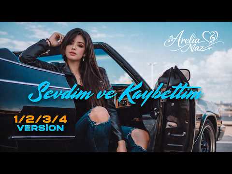 Arelia Naz - Sevdim ve Kaybettim (Original Mix)