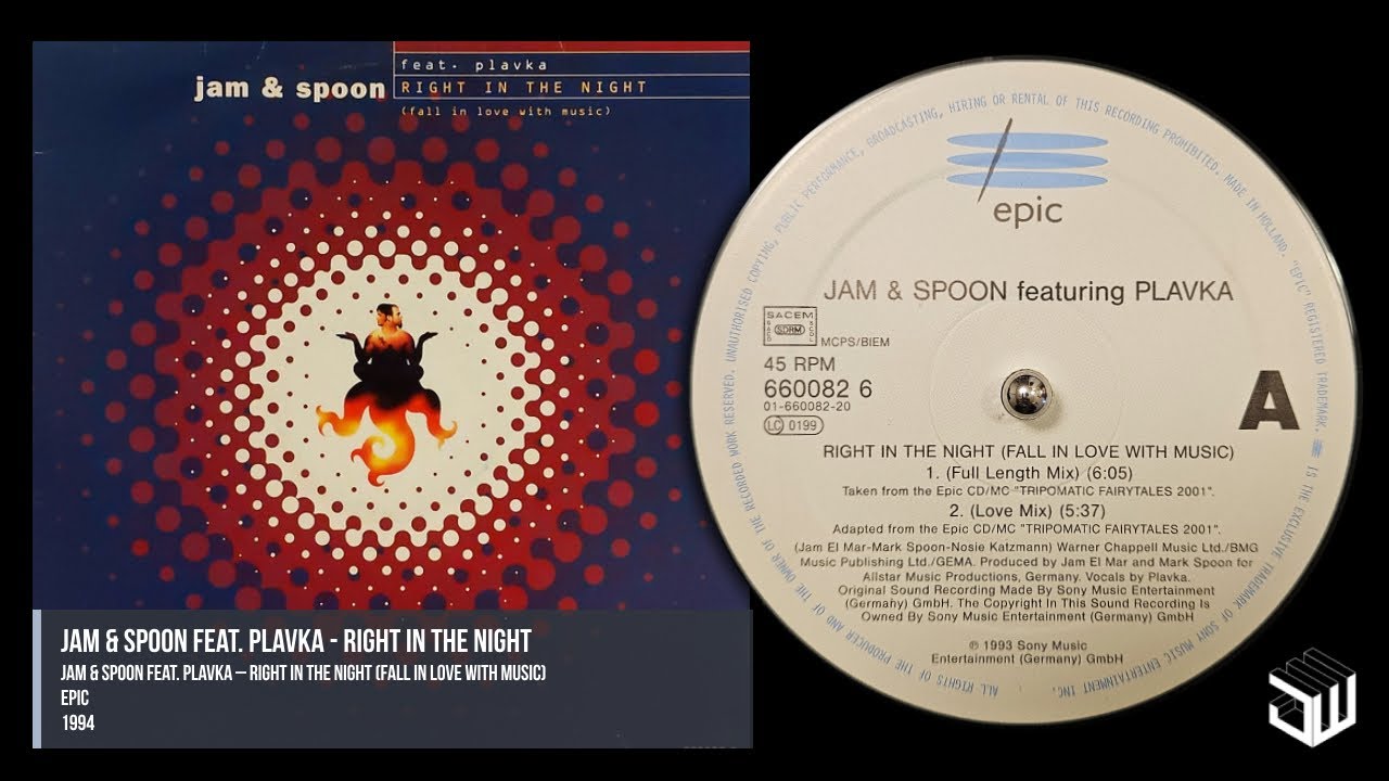 Jam & Spoon Feat. Plavka - Right In The Night (Fall In Love With Music ...