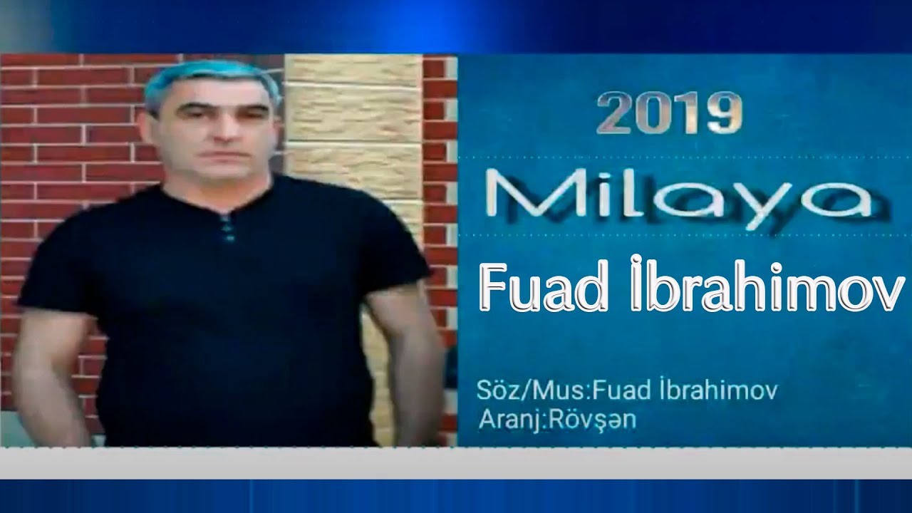 Fuad İbrahimov - Milaya - YouTube