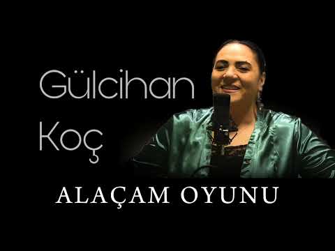 Gülcihan Koç - Tokat Alaçam Oyunu