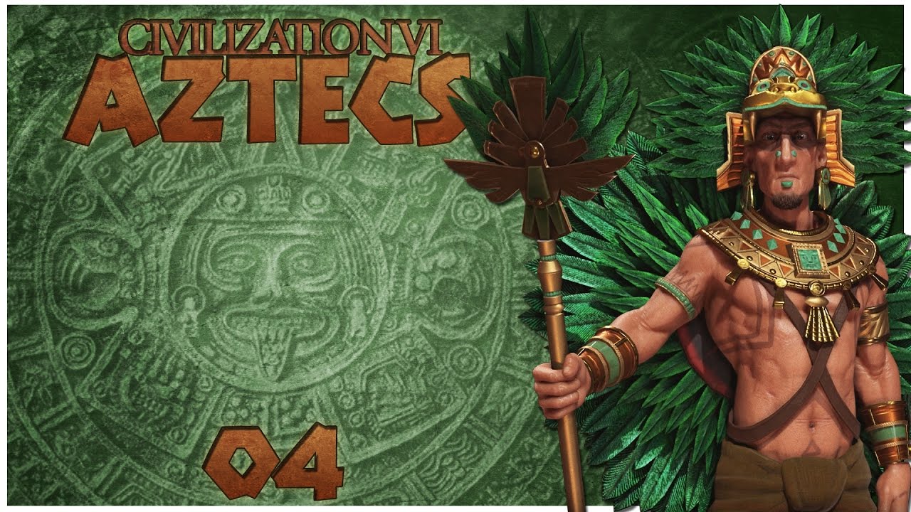 Civilization 6 as The Aztecs - Episode 4 ...Time for War!... - YouTube