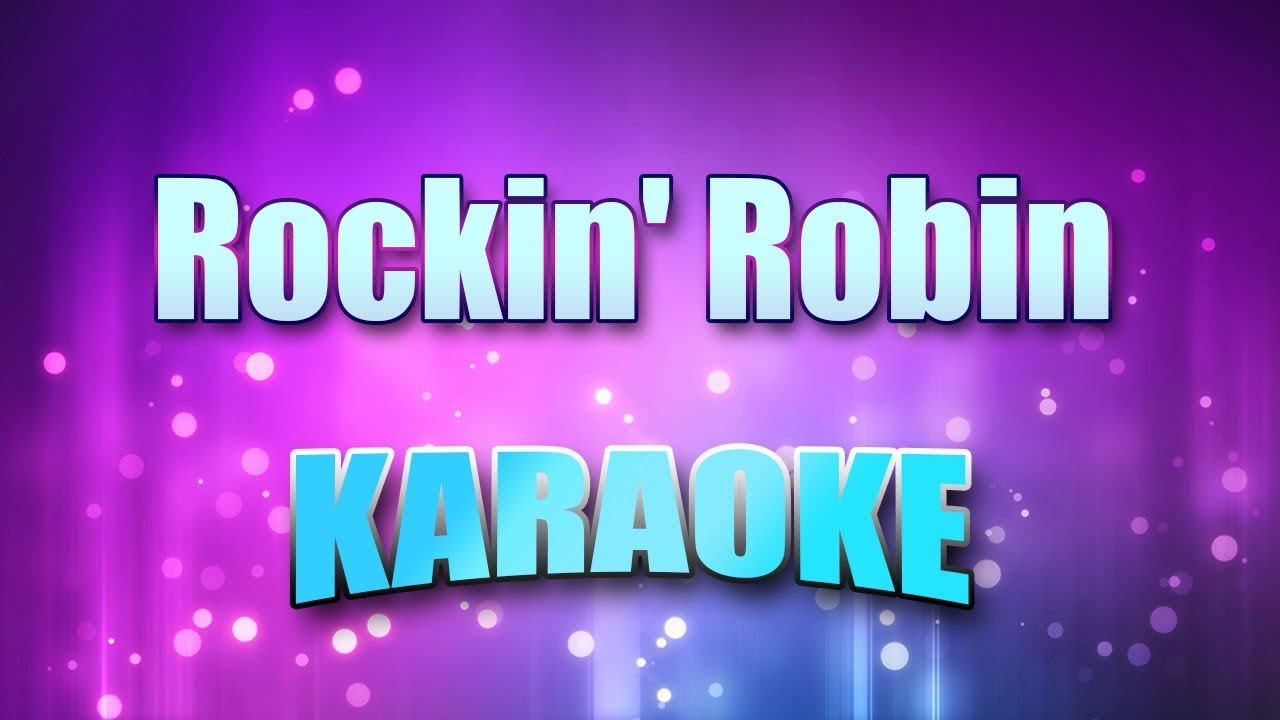 Day, Bobby - Rockin' Robin (Karaoke & Lyrics) - YouTube