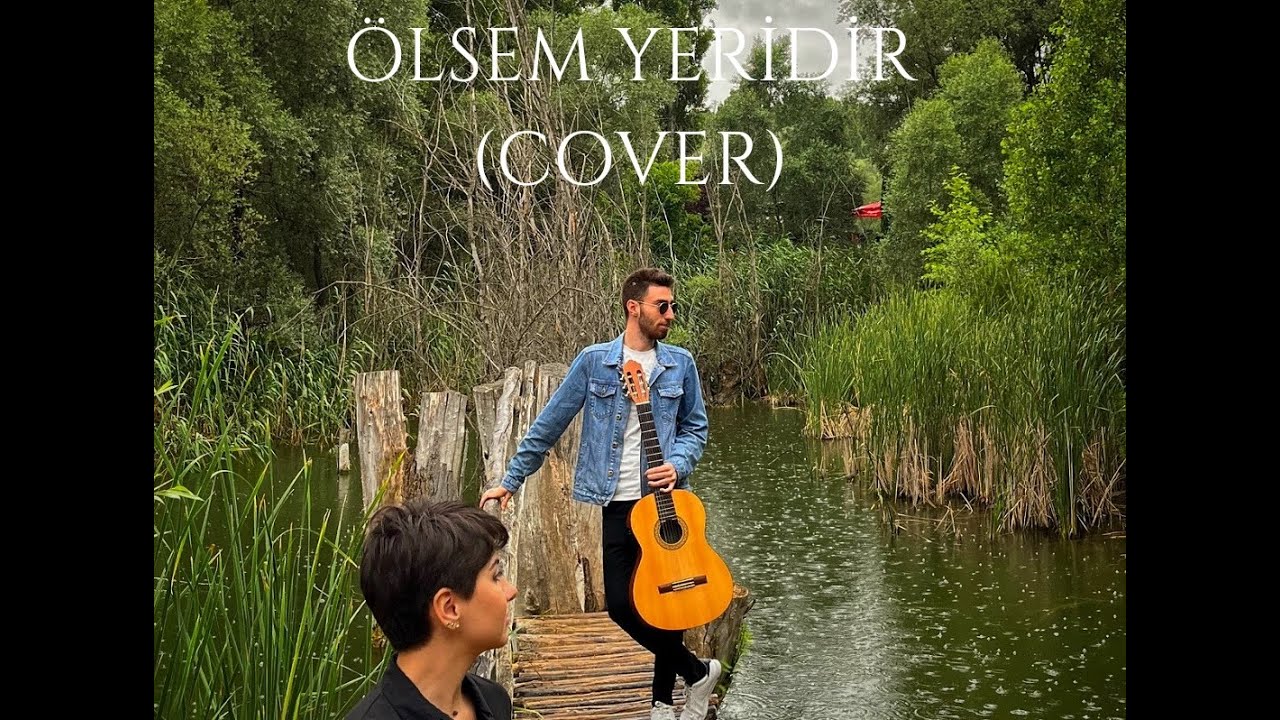 Enes Yılmaz & Ece Mutlu - Ölsem Yeridir (Yüzyüzeyken Konuşuruz Cover) # ...