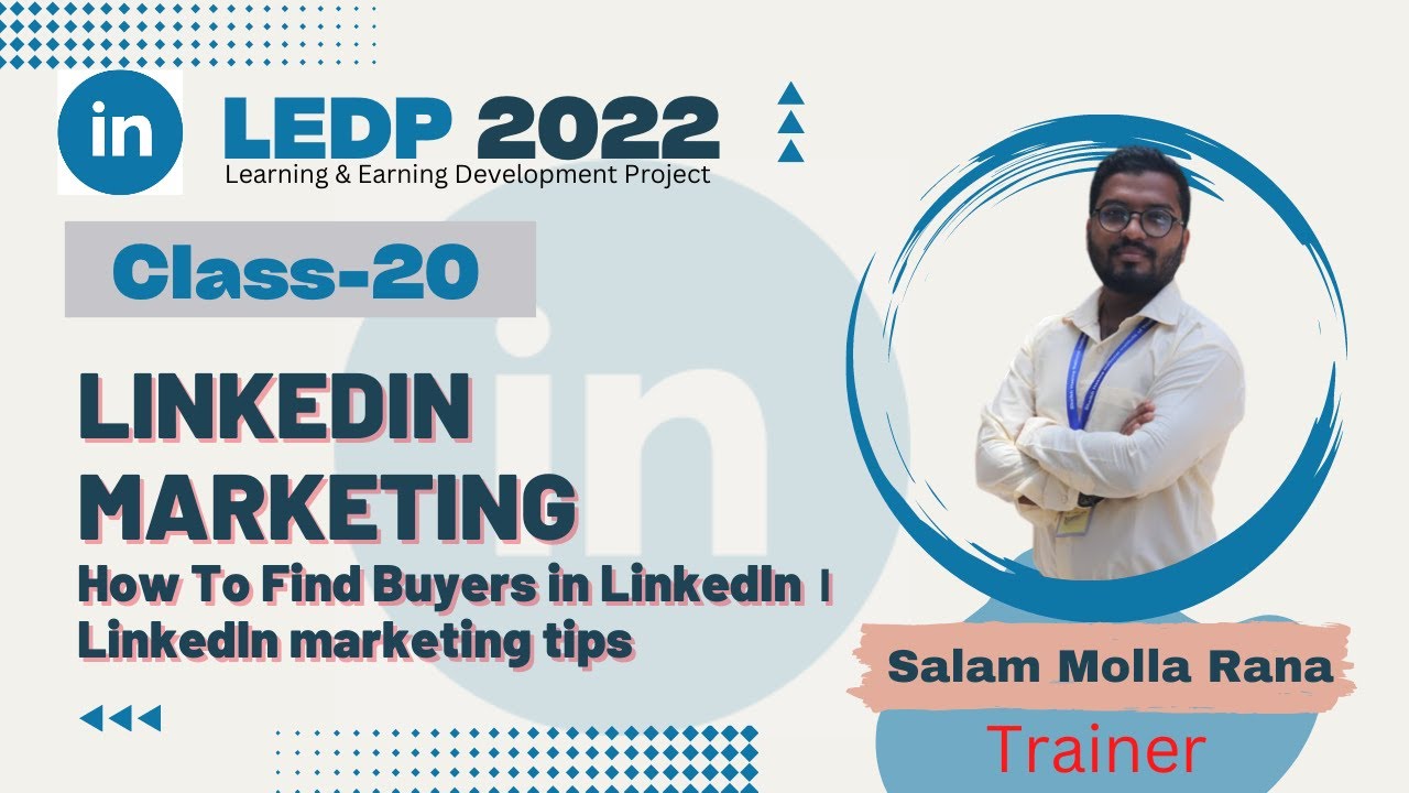 LEDP Graphic Design Class 20 -LINKEDIN MARKETING । How To Find Buyers ...