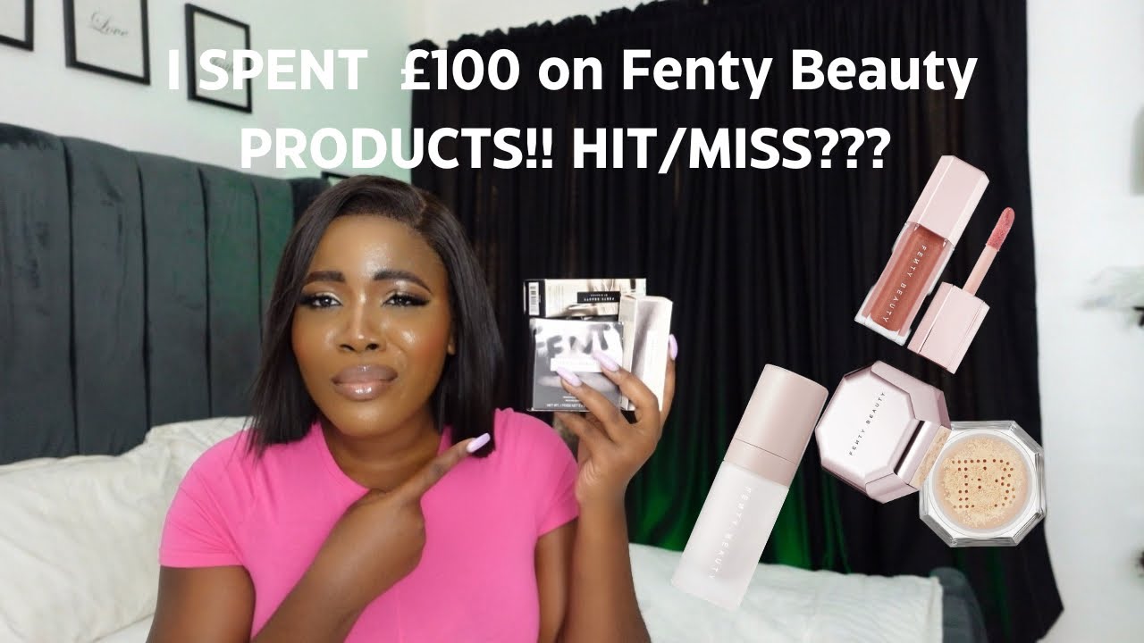 RATING FENTY BEAUTY PRODUCTS. HIT/MISS? UNBOXING ||OMOTOLA IGBENOBA # ...