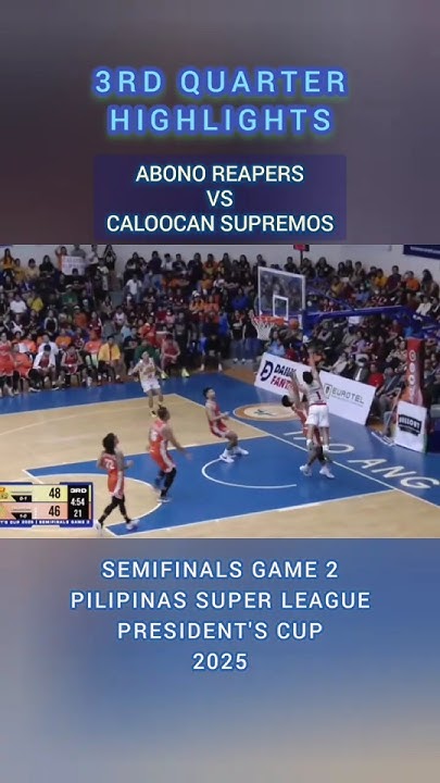 3RD QUARTER HIGHLIGHTS: ABONO REAPERS VS CALOOCAN SUPREMOS + FEB 23 2025 + PSL PRESIDENT'S CUP ...