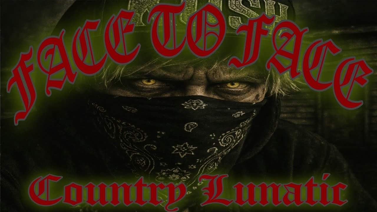 FACE TO FACE - COUNTRY LUNATIC™ #whitedevil - YouTube