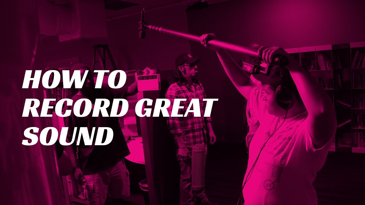 How To Record Great Sound | "Off The Record" Behind The Scenes ...