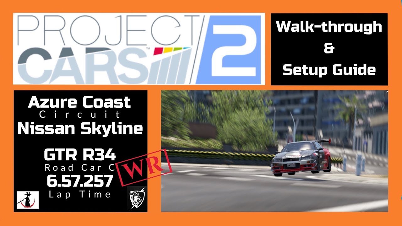 Project Cars 2 Setup Guide - Azure Coast - Nissan Skyline GTR R34 SMS-R ...
