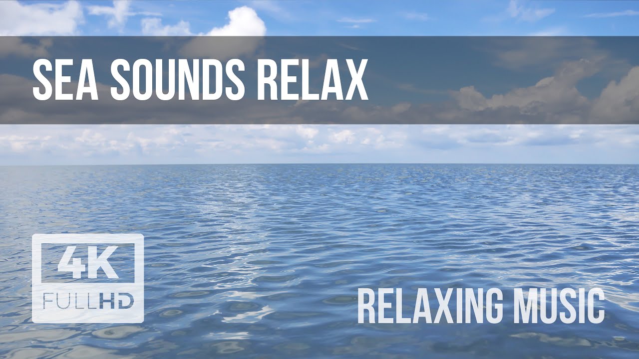 Sea | Relaxing music | 4K | Sounds - YouTube