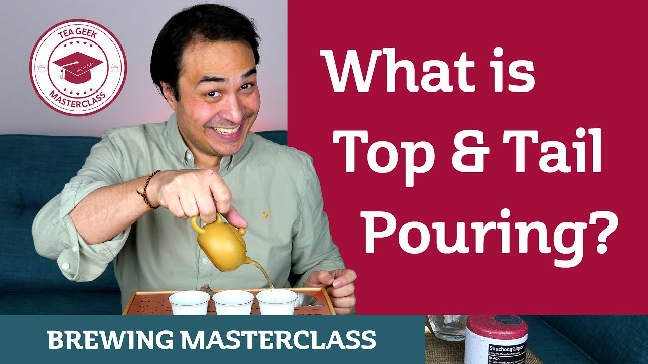 BREW TEA LIKE A PRO - Top and Tail Pouring - YouTube