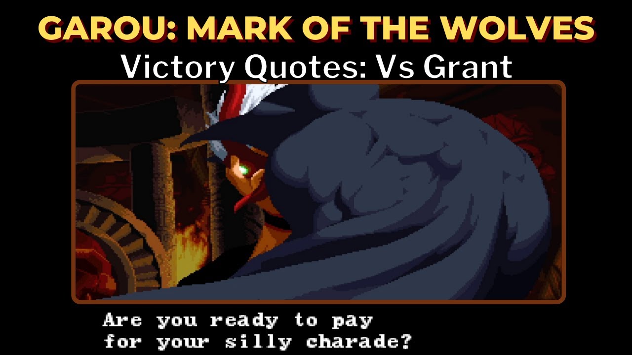 Victory Quotes: Vs Grant - Garou: Mark of the Wolves - YouTube