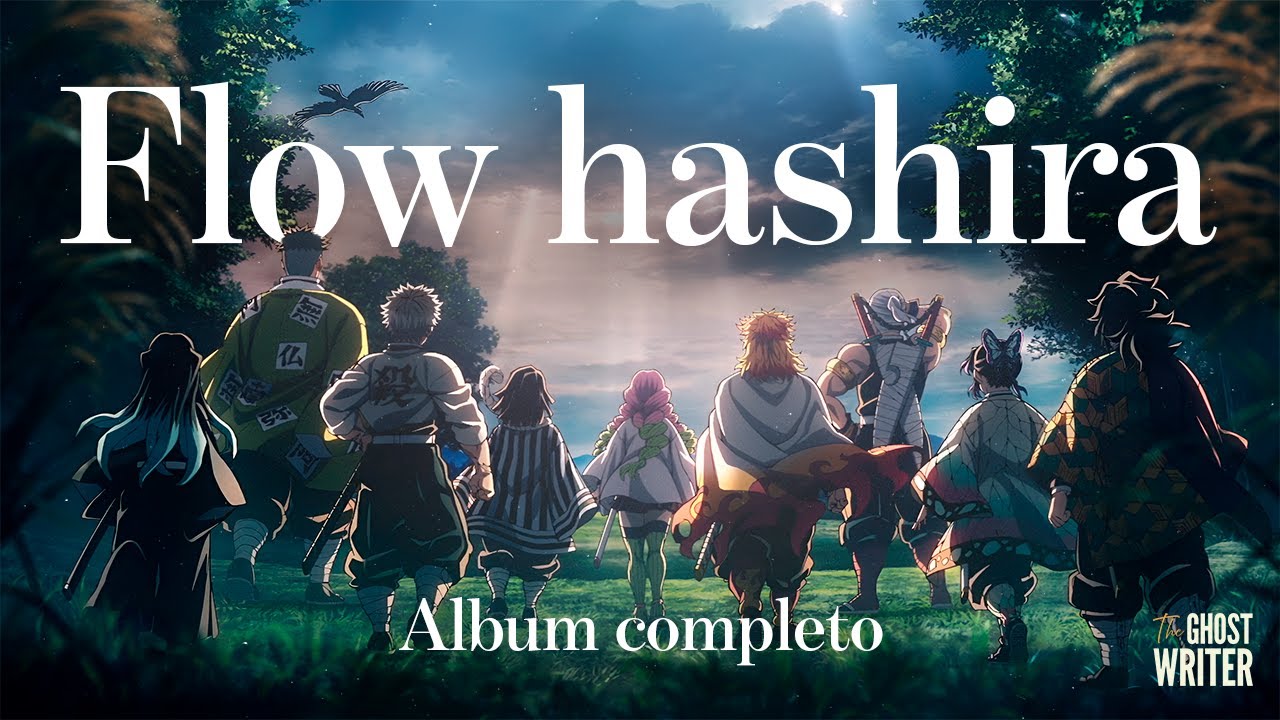DEMON SLAYER: Flow Hashira (Álbum Completo) | Kimetsu no Yaiba - YouTube