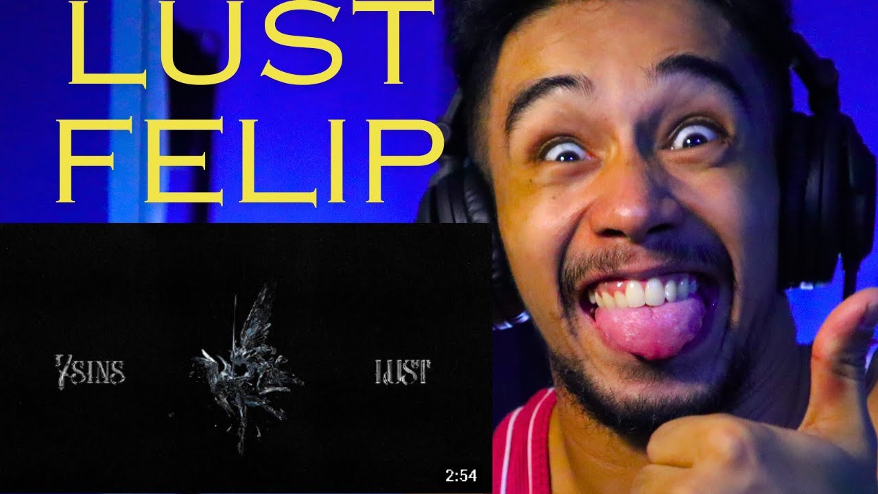FELIP - 7sins - lust ft. Cyra Gwynth (Official Visualizer) FIRST TIME ...