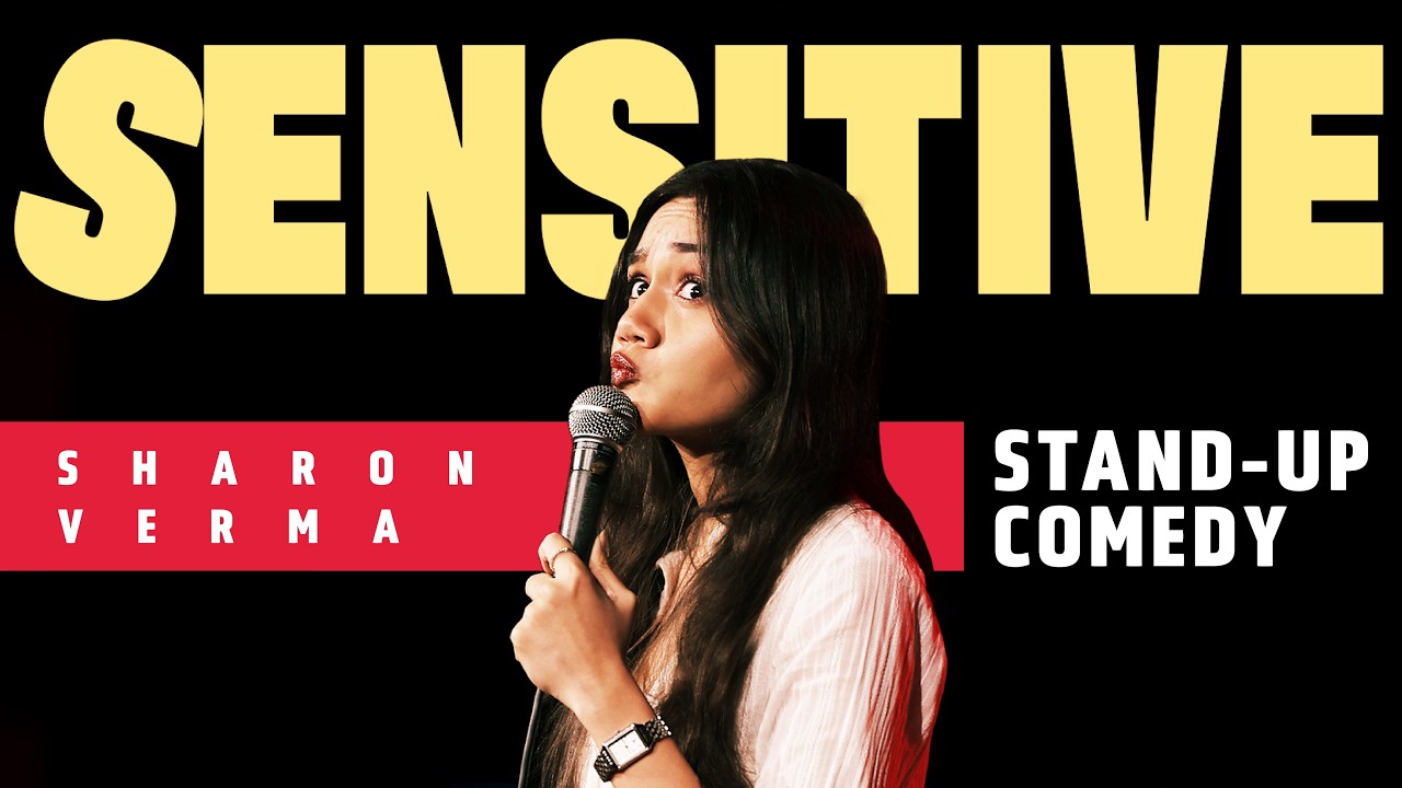 SENSITIVE | STAND-UP COMEDY BY SHARON VERMA - YouTube