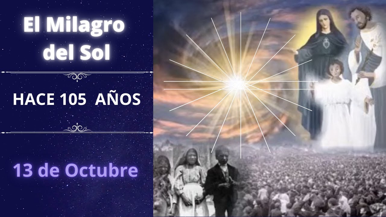 El milagro del sol 13 de octubre - YouTube