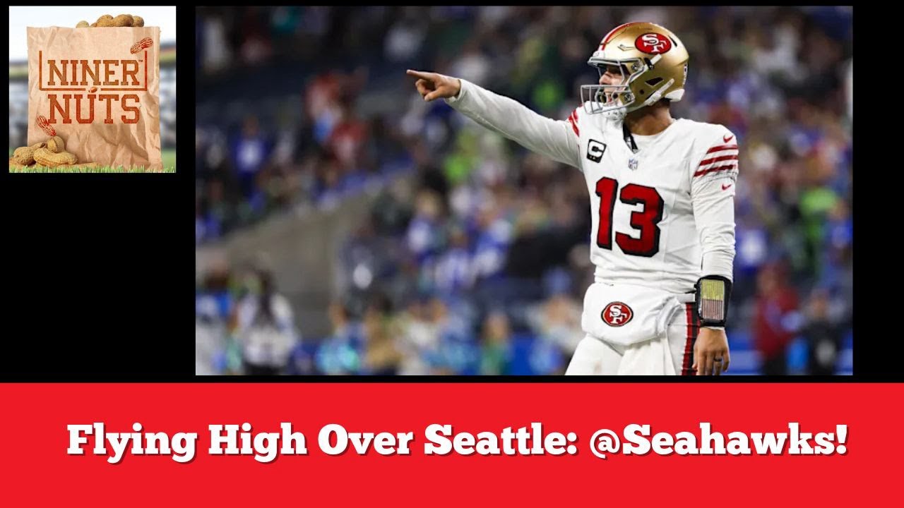 Flying High Over Seattle: @Seahawks! - Niner Nuts Ep. 178 - YouTube