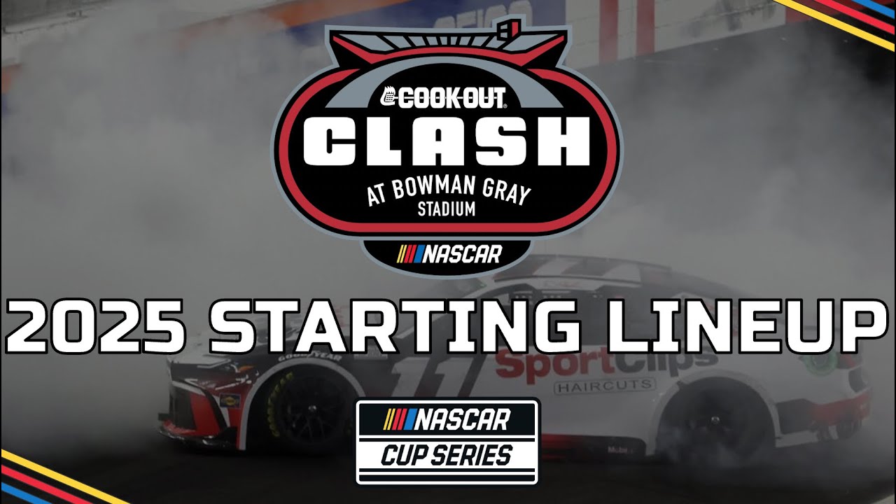 2025 CookOut Clash at Bowman Gray | STARTING LINEUP - YouTube