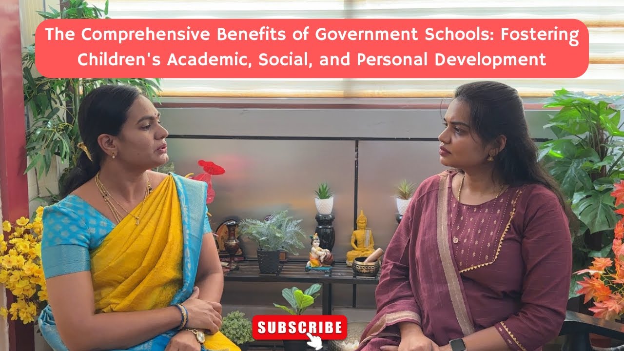 The Comprehensive Benefits of govt. schools : Children's Academic ...