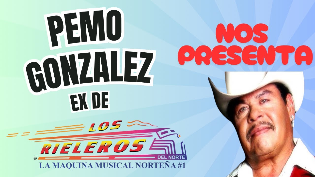 Pemo Gonzalez nos presenta Pemo Gonzalez y su via Norteña - YouTube