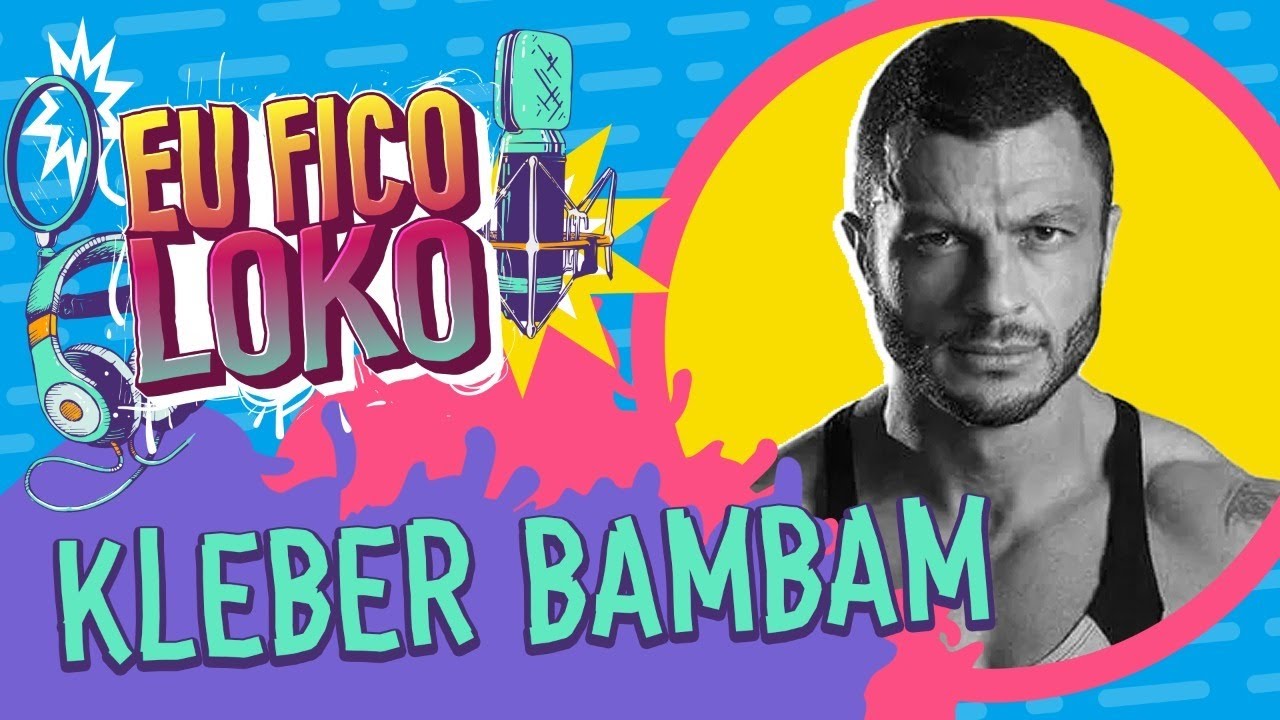 PROGRAMA EU FICO LOKO #02 - KLEBER BAMBAM - YouTube