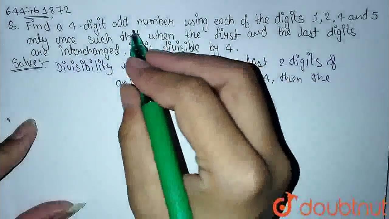 Find a 4-digit odd number using each of the digits 1, 2, 4 and 5 only once such that when the fi ...