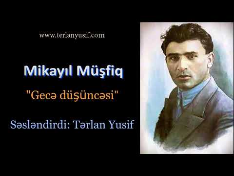 Gecə düşüncəsi- Mikayıl Müşfiq (Tərlan Yusif)