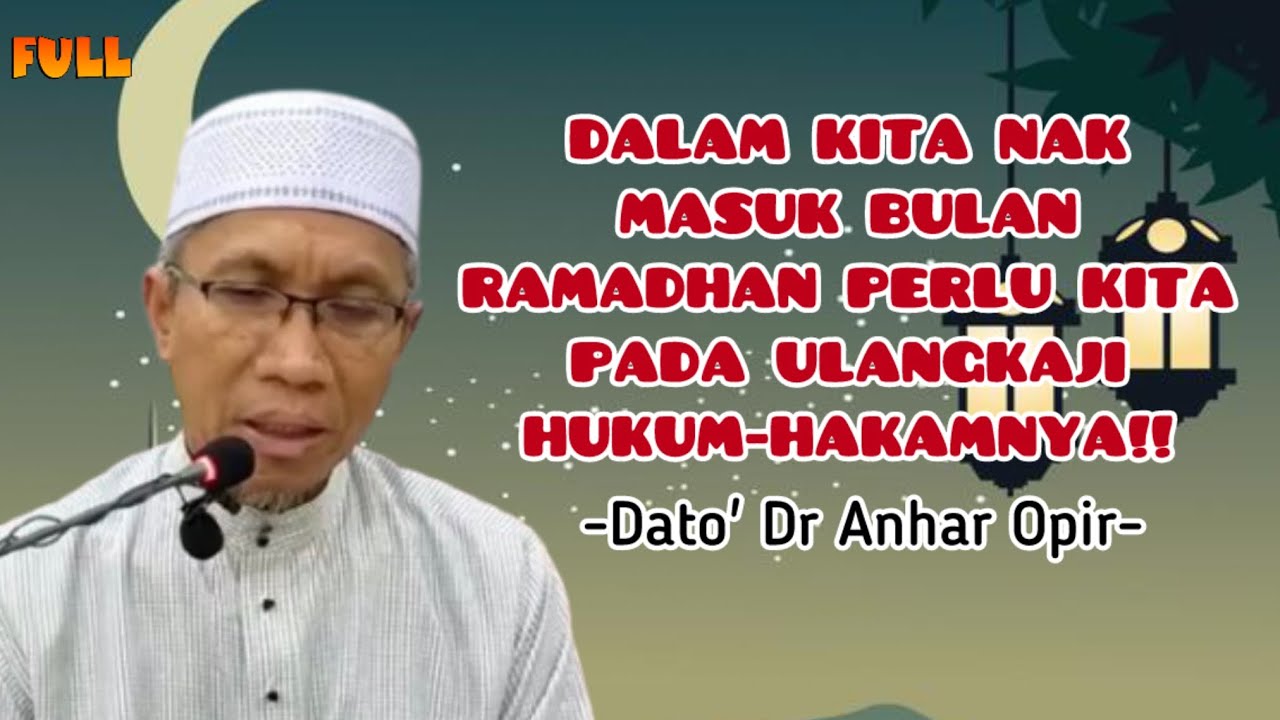 Dato' Dr Anhar Opir | DALAM KITA NAK MASUK BULAN RAMADHAN PERLU KITA ...