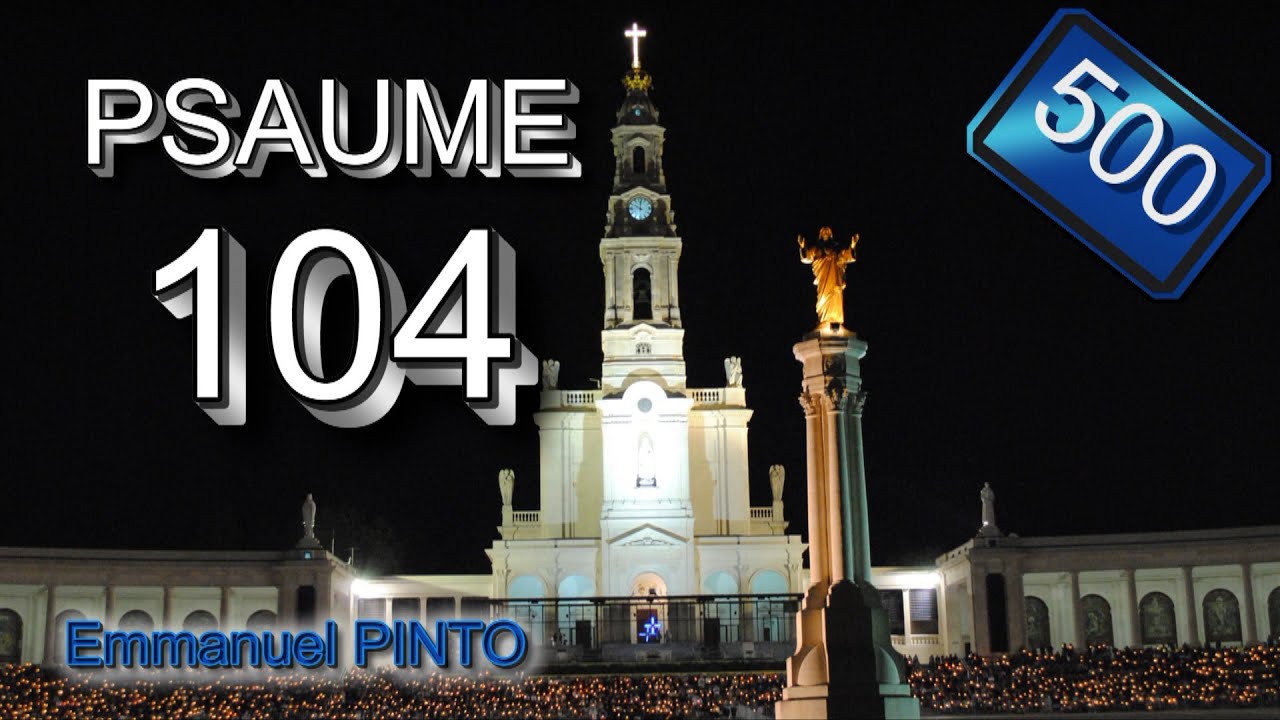 PSAUME 104 - Le Seigneur, c'est lui notre Dieu, il s'est toujours ...