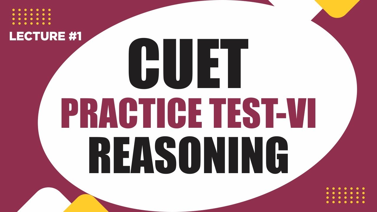 CUET REASONING | CUET | Practice Test - VI | Part - I - YouTube