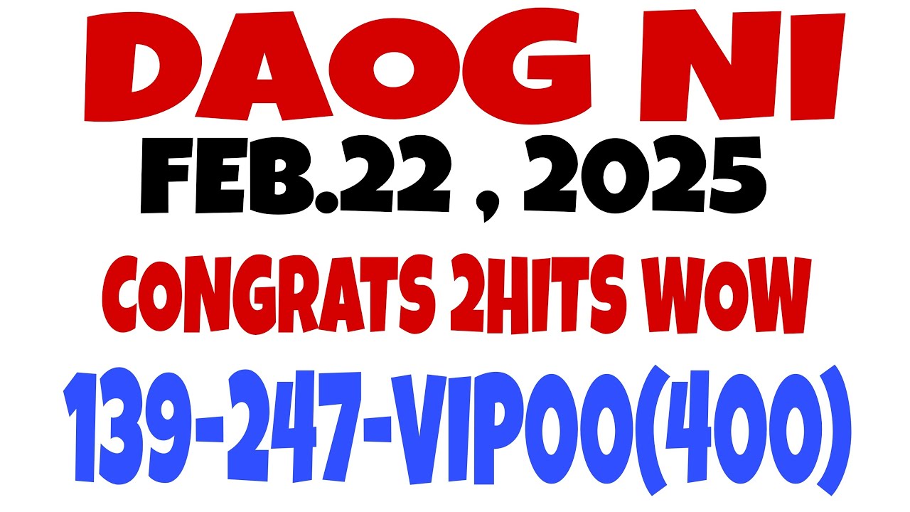DAOG NI FEBRUARY 22, 2025|| CONGRATS 2HITS 247 139 WOW - YouTube