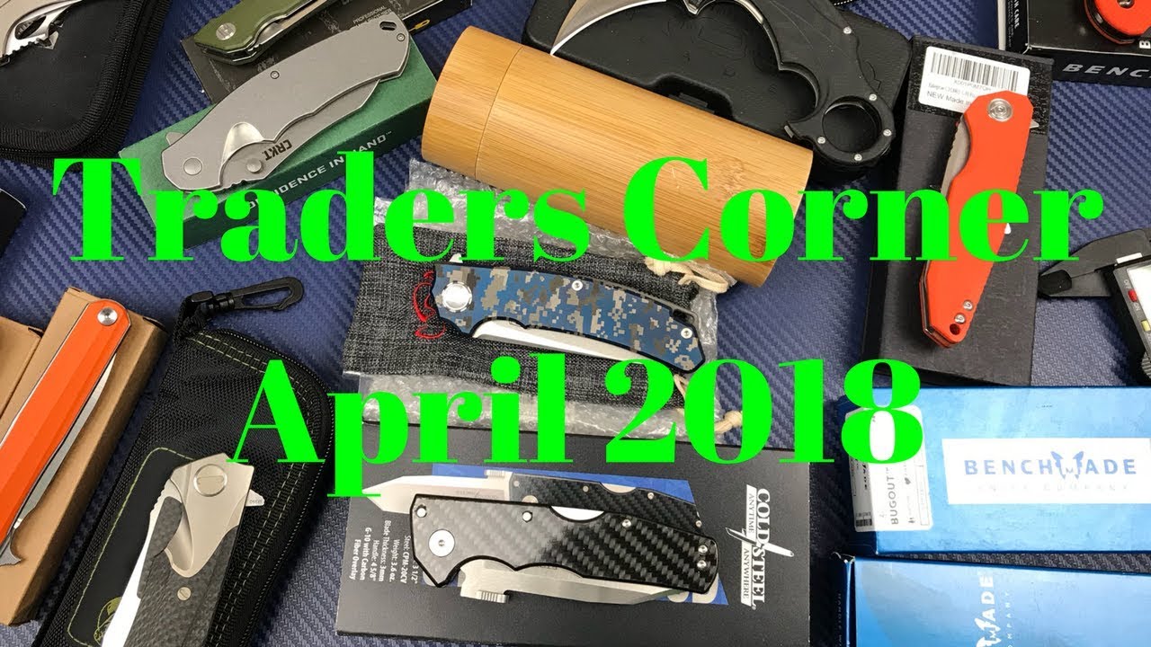 LTK’s Traders Corner Buy/Sell/Trade April 2018 list of knives and links ...