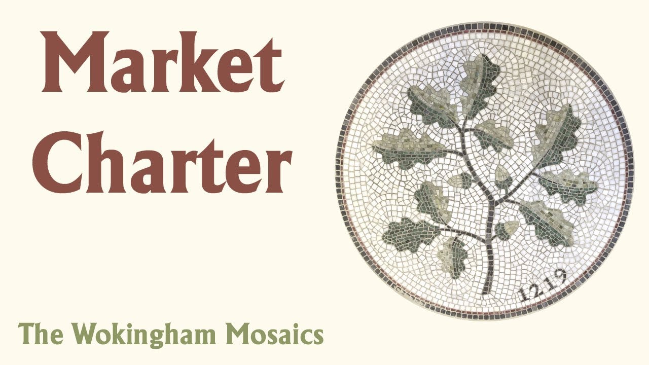 Market Charter | The Wokingham Mosaics - YouTube