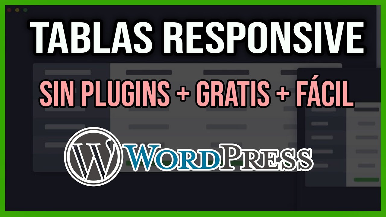 🔵 Cómo crear TABLAS RESPONSIVE en WORDPRESS || Sin Plugins, Gratis y Fácil - YouTube