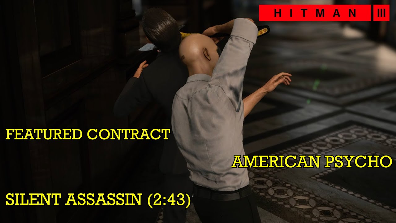 AMERICAN PSYCHO (2:43) | FEATURED CONTRACT | HITMAN 3 - YouTube