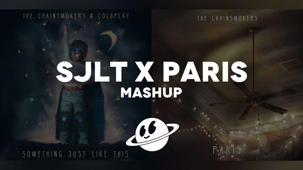 SOMETHING JUST LIKE THIS x PARIS [Mashup] | The Chainsmokers, Coldplay ...