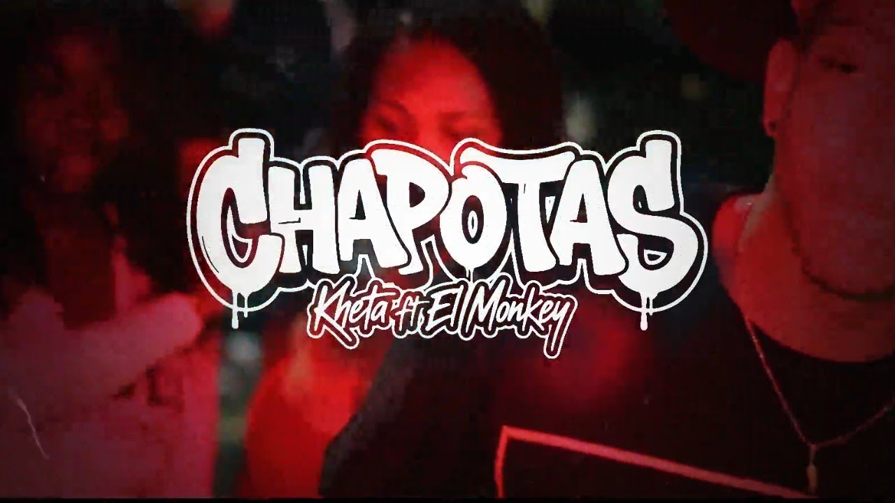 Chapotas - Kheta x @ElmonkeyLaR (Video Official) Dir. Pinky_shot/Edit ...