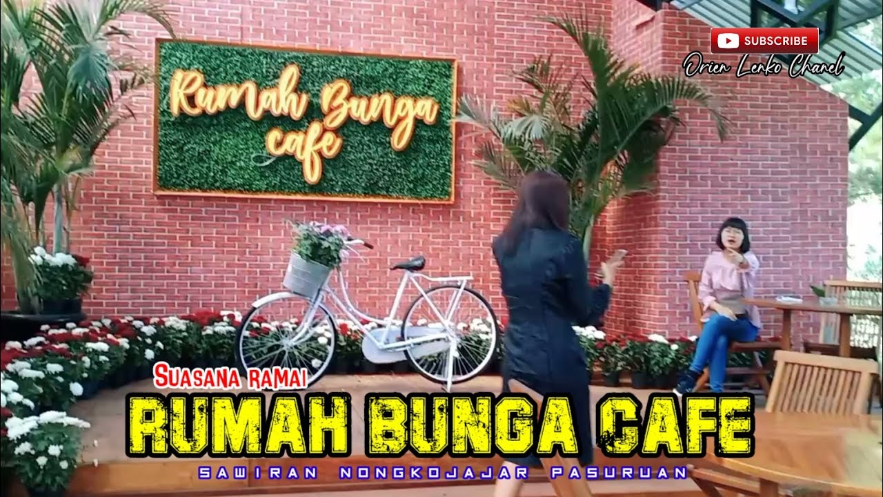 Suasana ramai di Rumah Bunga Cafe||Sawiran,Nongkojajar|| - YouTube