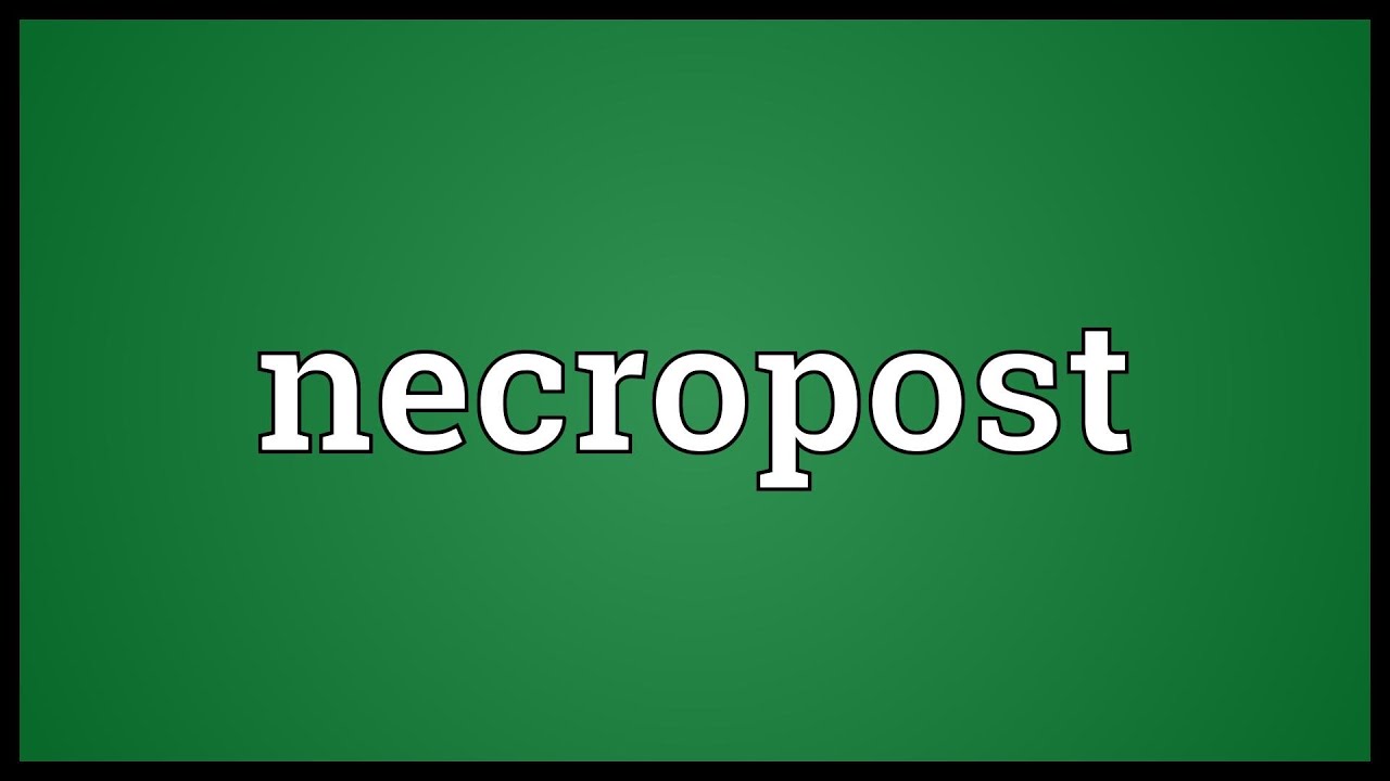 Necropost Meaning - YouTube