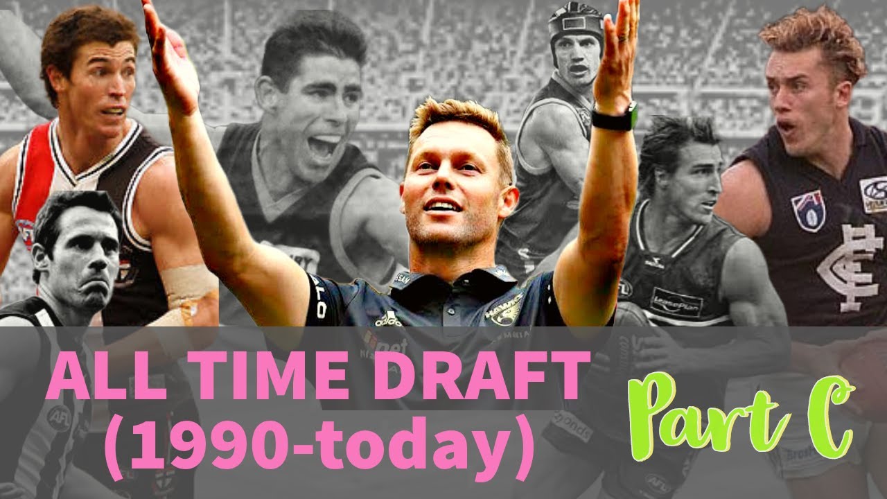 AFL All Time Draft (1990 - today) Part C - YouTube