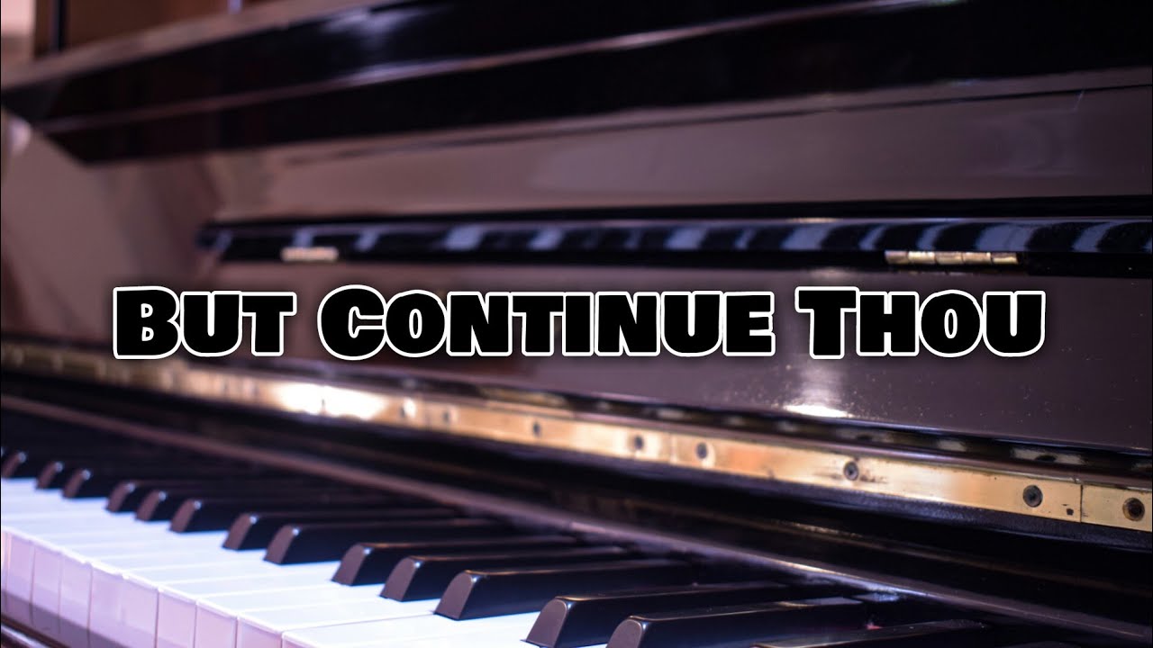 But Continue Thou - by Mac Lynch [Piano Accompaniment | The Wilds ...