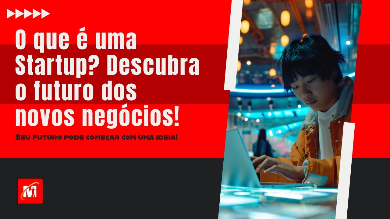 O que é uma Startup? Descubra o futuro dos novos negócios! - YouTube