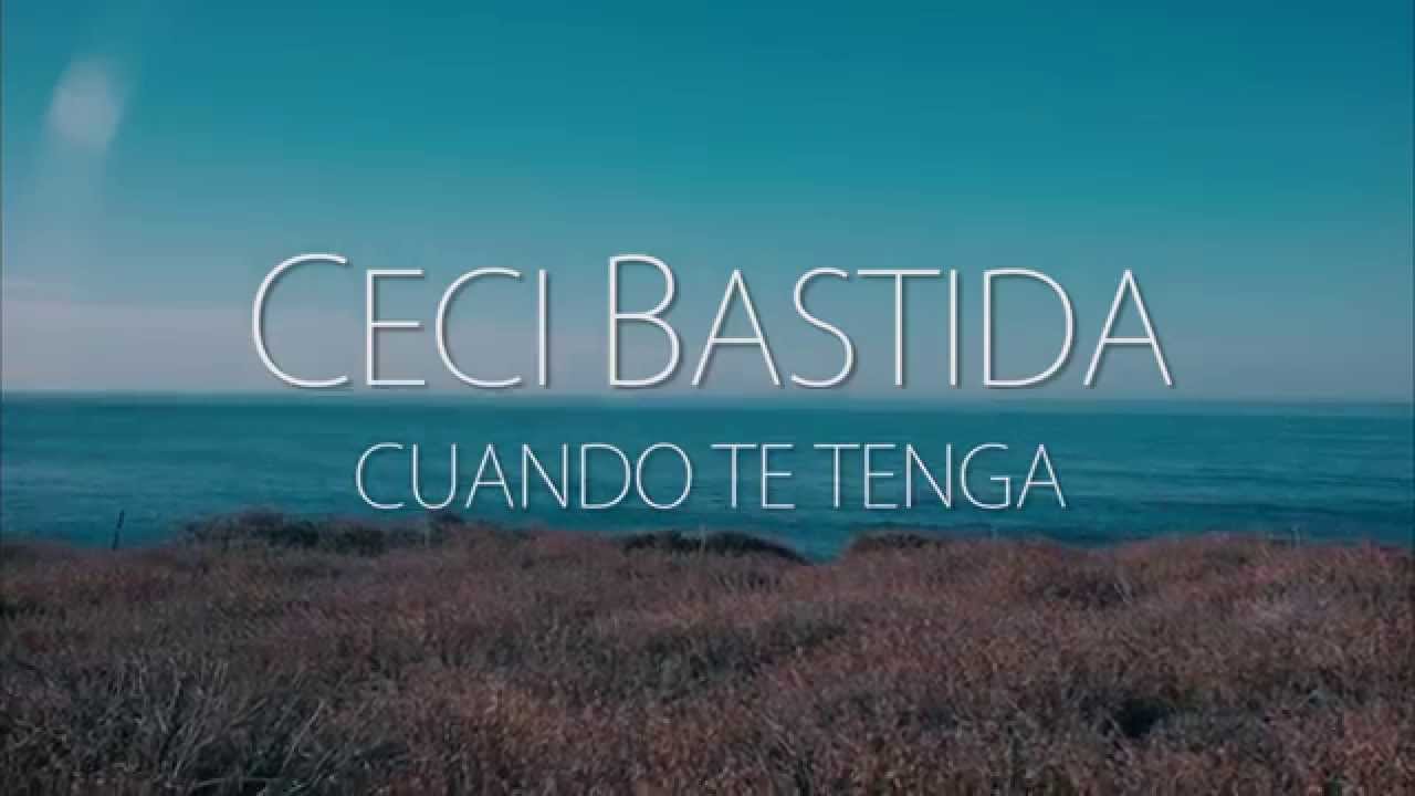 Ceci Bastida - Cuando Te Tenga (Official Music Video) - YouTube