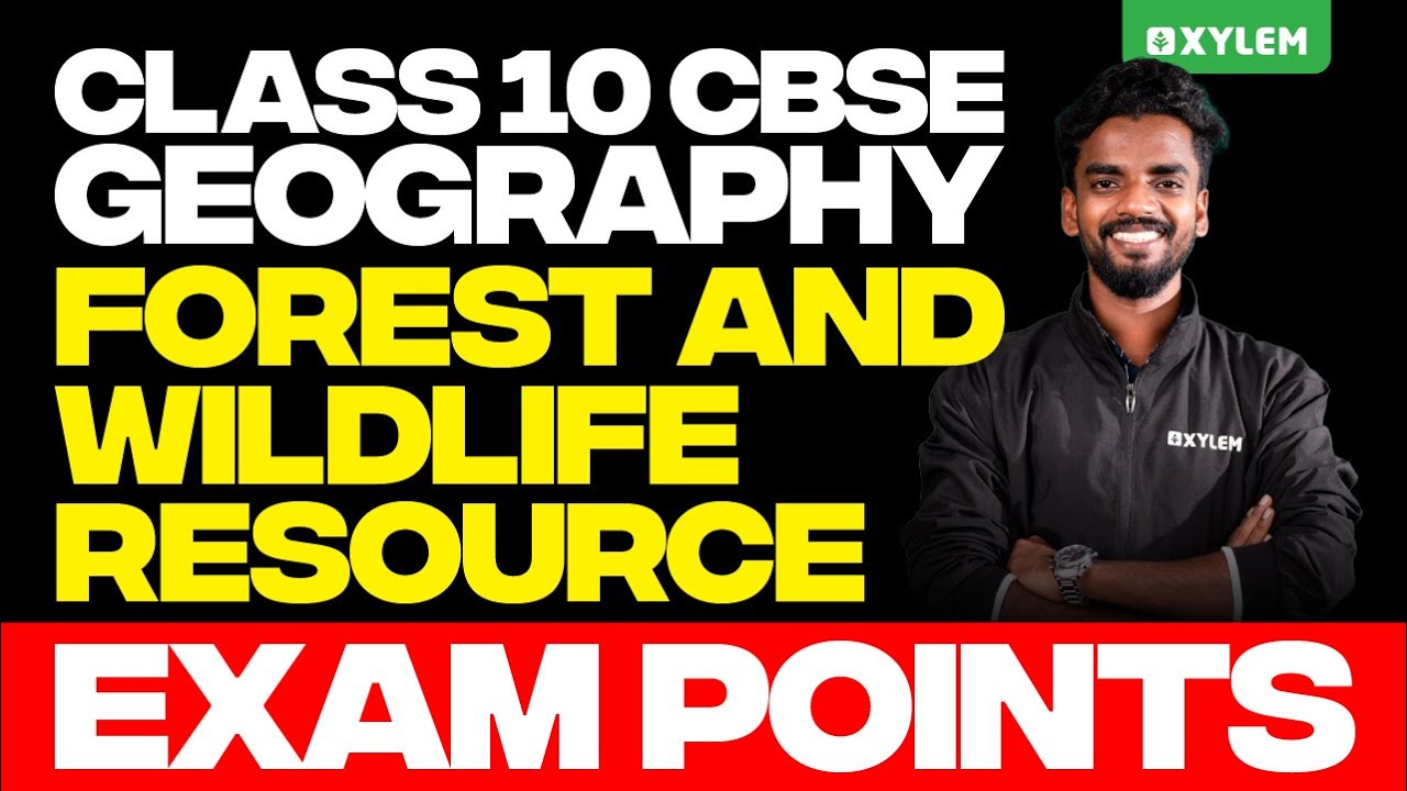 Class 10 CBSE Geography | Forest and Wildlife Resources - Exam Points ...