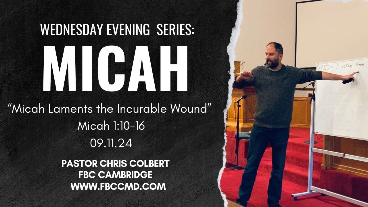 Pastor Chris Colbert - "Micah Laments the Incurable Wound" - Micah 1:10 ...